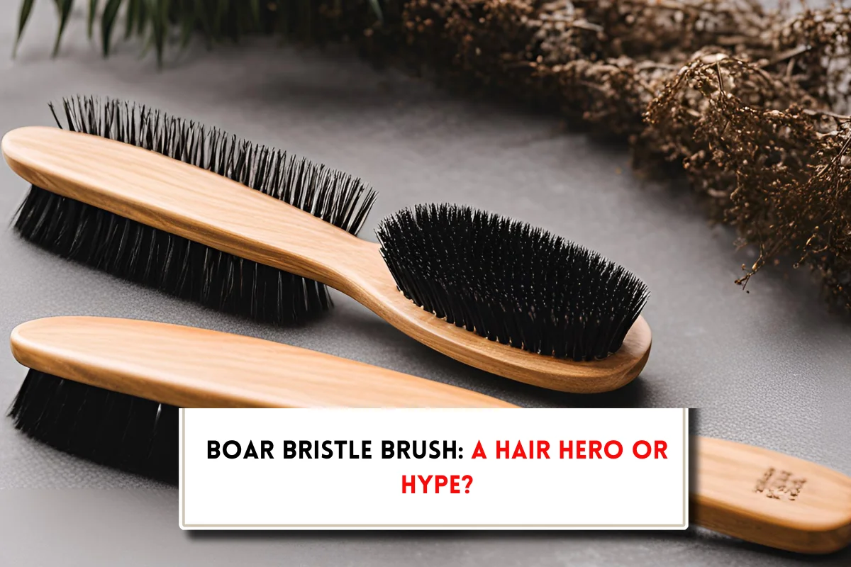 Is boar bristle brush good for hair? 2026